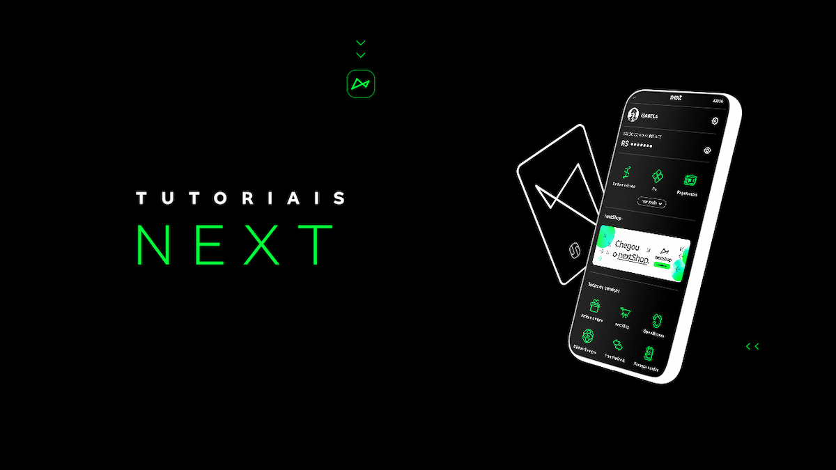 Usar o app next é fácil! Nossos tutoriais te ajudam a tirar diversas ...